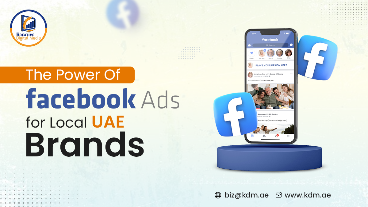 The Power Of Facebook Ads For Local UAE Brands